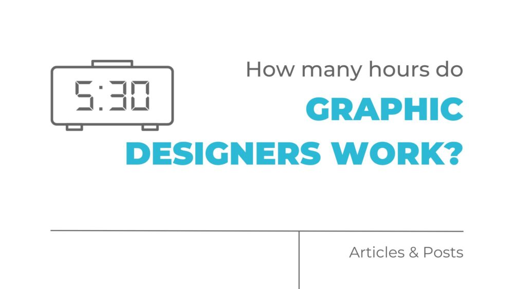 How Many Hours Do Graphic Designers Work? - MOCK, the agency