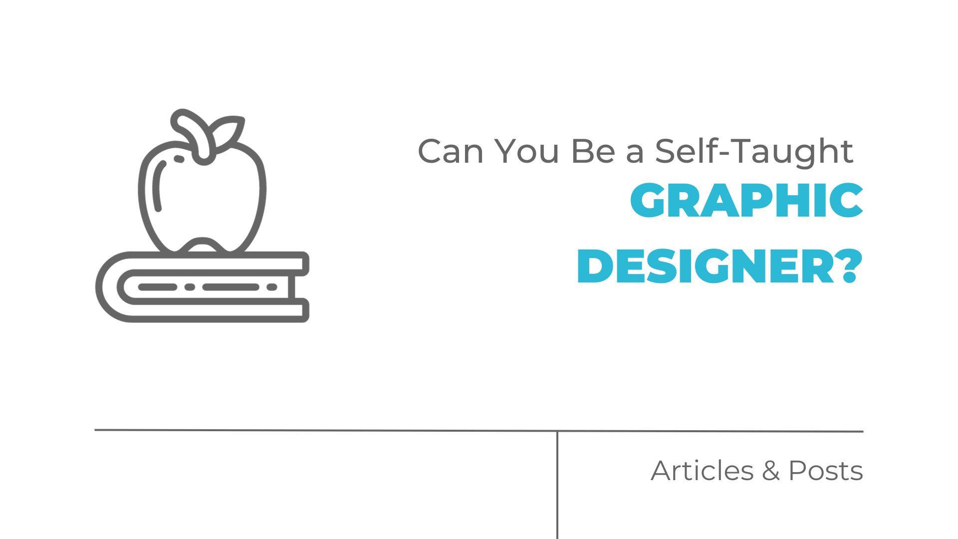 Can You Be a Self Taught Graphic Designer? | Starting Out in Graphic ...