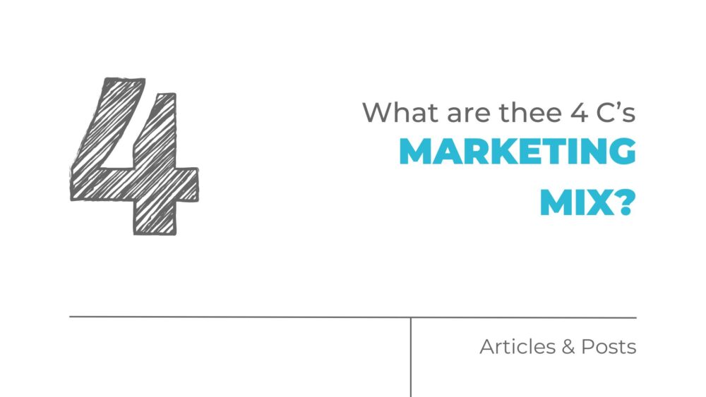 What Are the 4 C's Marketing Mix? - MOCK, the agency